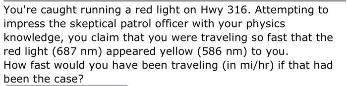Solved You're caught running a red light on Hwy 316. | Chegg.com