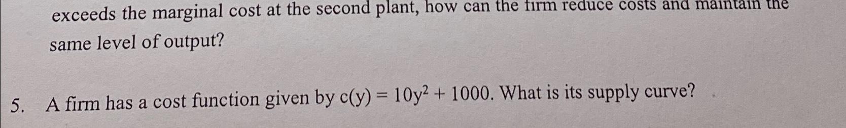 Solved 5. ﻿A firm has a cost function given by | Chegg.com