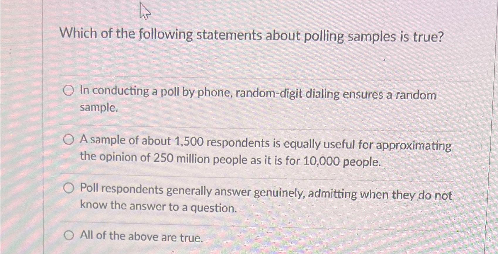Solved Which of the following statements about polling | Chegg.com