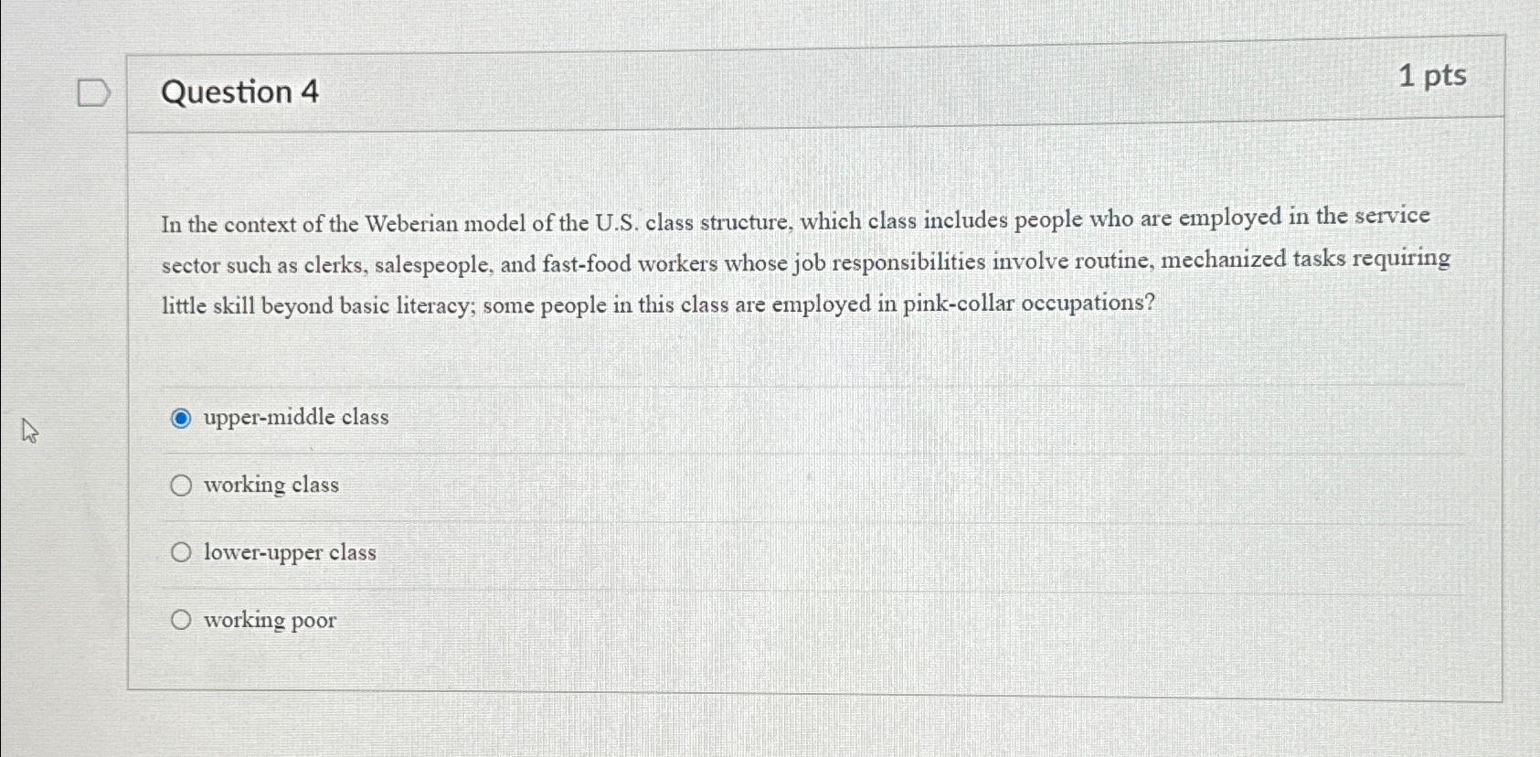 Solved Question 41ptsIn the context of the Weberian model of | Chegg.com