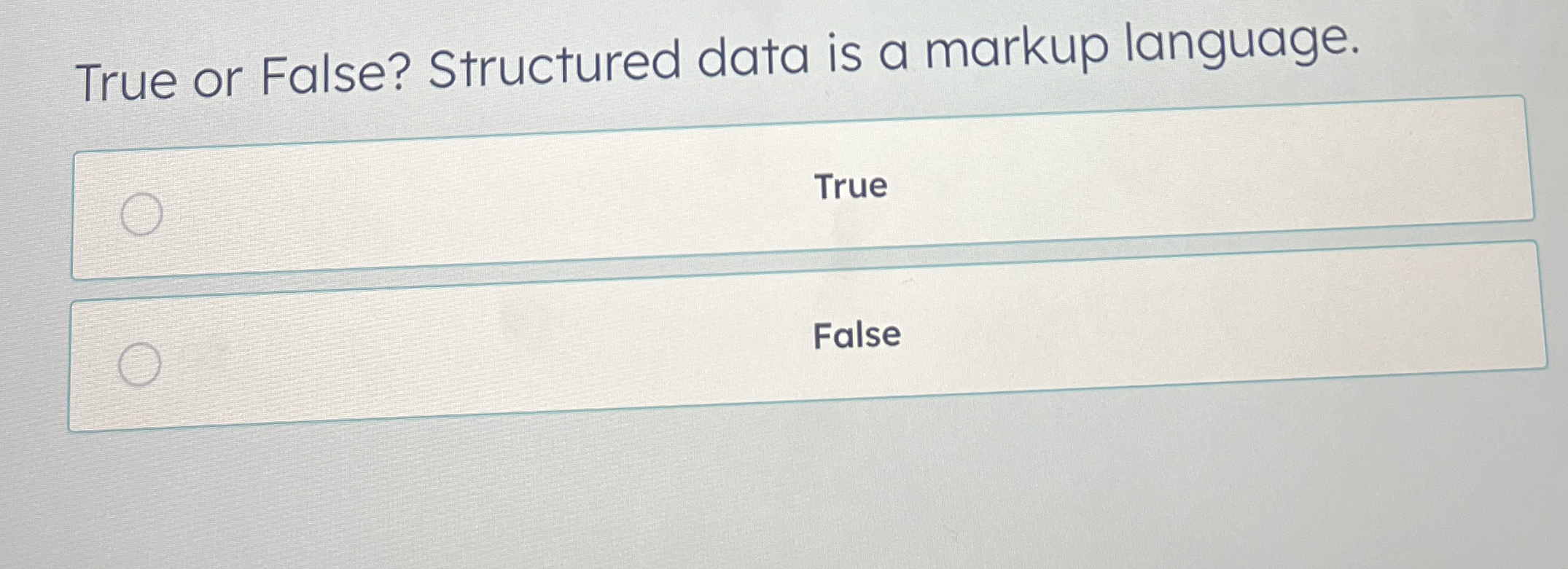 Solved True or False? Structured data is a markup | Chegg.com