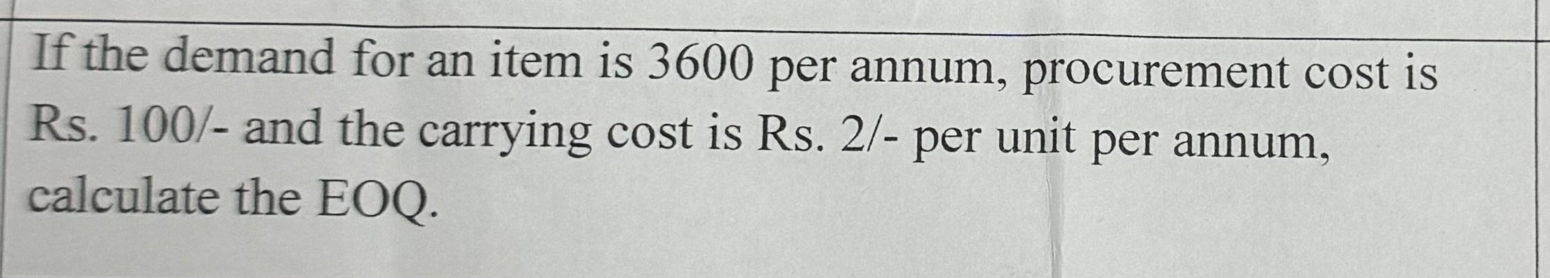 Solved If the demand for an item is 3600 ﻿per annum, | Chegg.com