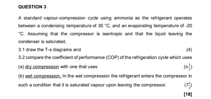 Solved QUESTION 3A standard vapour-compression cycle using | Chegg.com