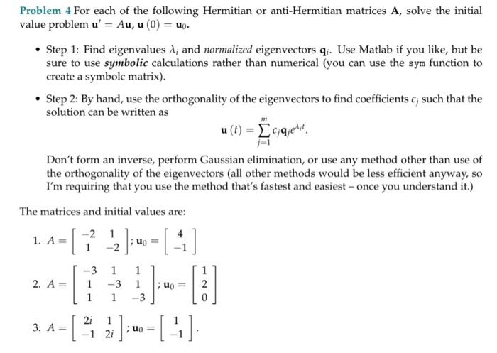 Solved Problem 4 For each of the following Hermitian or | Chegg.com