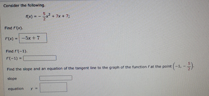 Solved Consider the following.f(x)=-52x2+7x+7Find | Chegg.com