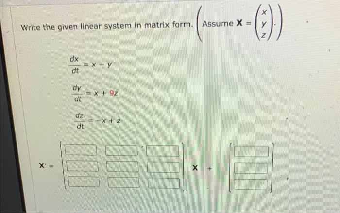 Solved -(:)) = Write the given linear system in matrix form. | Chegg.com