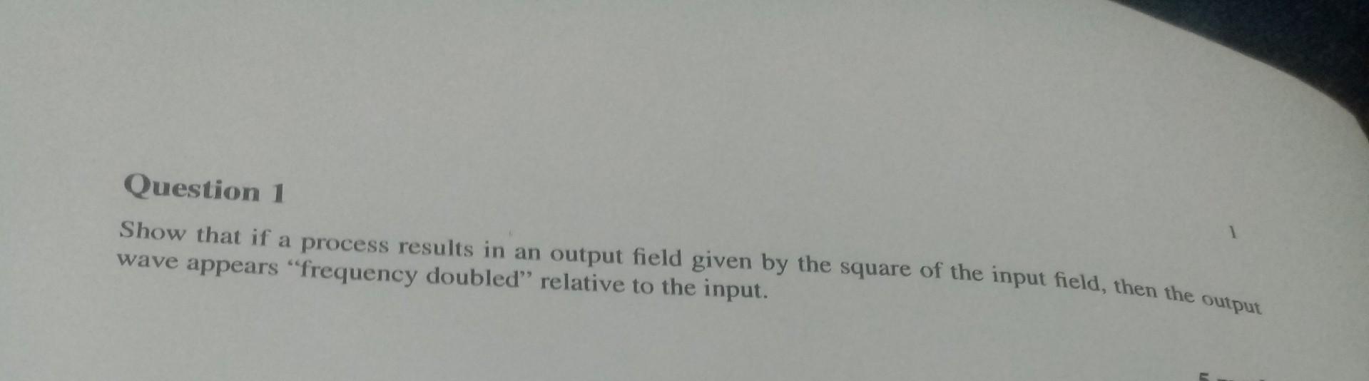 Solved Question 1 Show that if a process results in an | Chegg.com