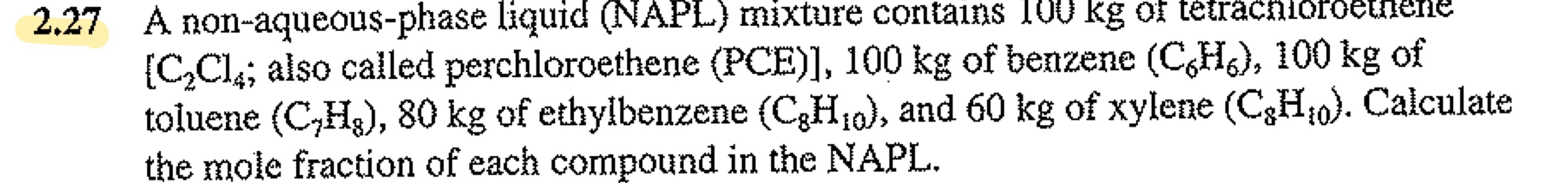 Solved 2.27 ﻿A non-aqueous-phase liquid (NAPL) ﻿mixture | Chegg.com