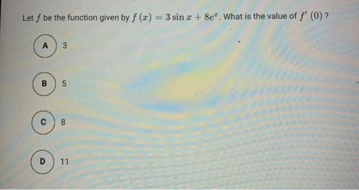Solved Let f be the function given by f (x) = 3 sin x + 8e". | Chegg.com