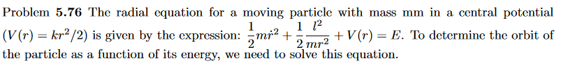Solved Problem 5.76 ﻿The radial equation for a moving | Chegg.com