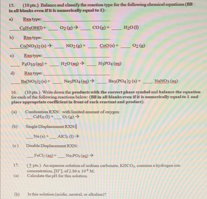 Solved 15. (10 pts.) Balance and classify the reaction type | Chegg.com