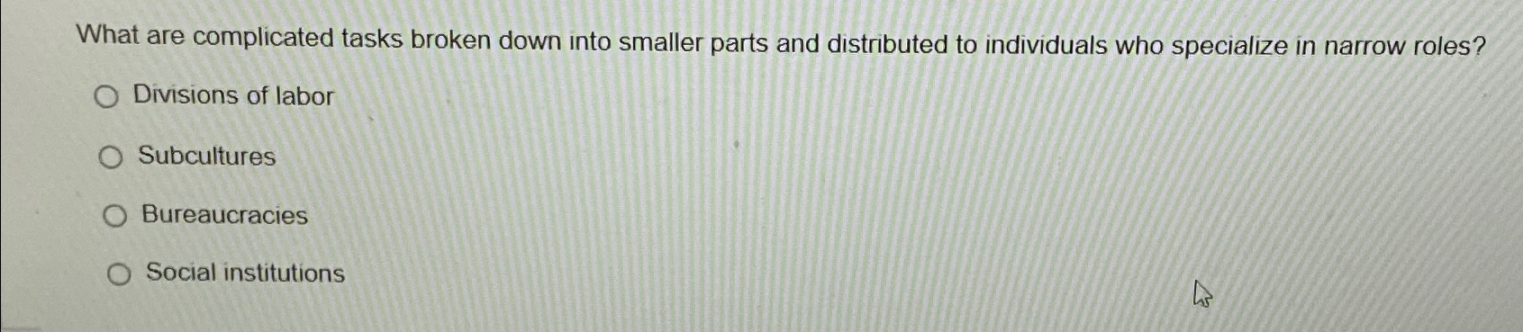 Solved What are complicated tasks broken down into smaller | Chegg.com