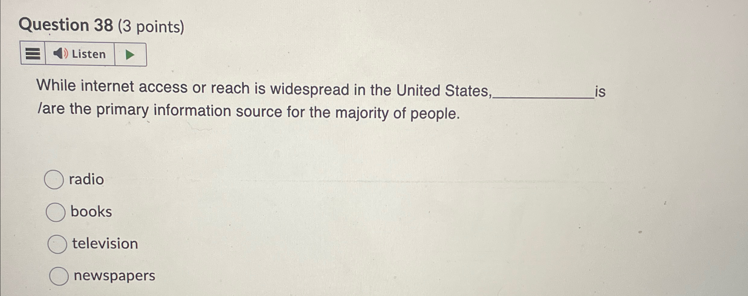 Solved Question 38 (3 ﻿points)ListenWhile internet access or | Chegg.com