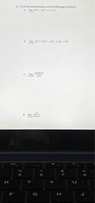 Solved R 2.) Find the end behaviors of the following | Chegg.com