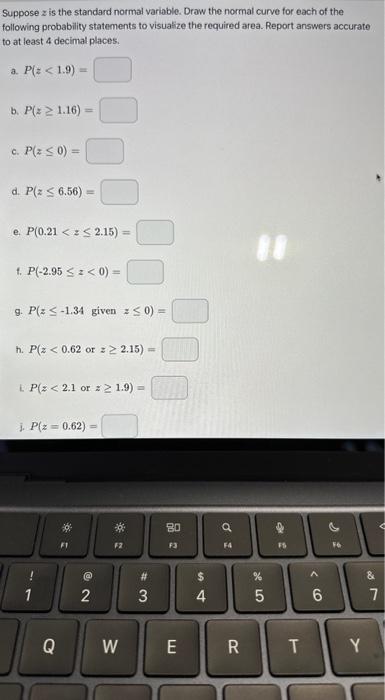 Solved Suppose z is the standard normal variable. Draw the | Chegg.com