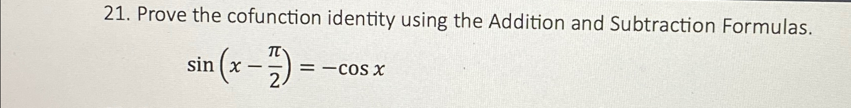 Solved Prove the cofunction identity using the Addition and | Chegg.com