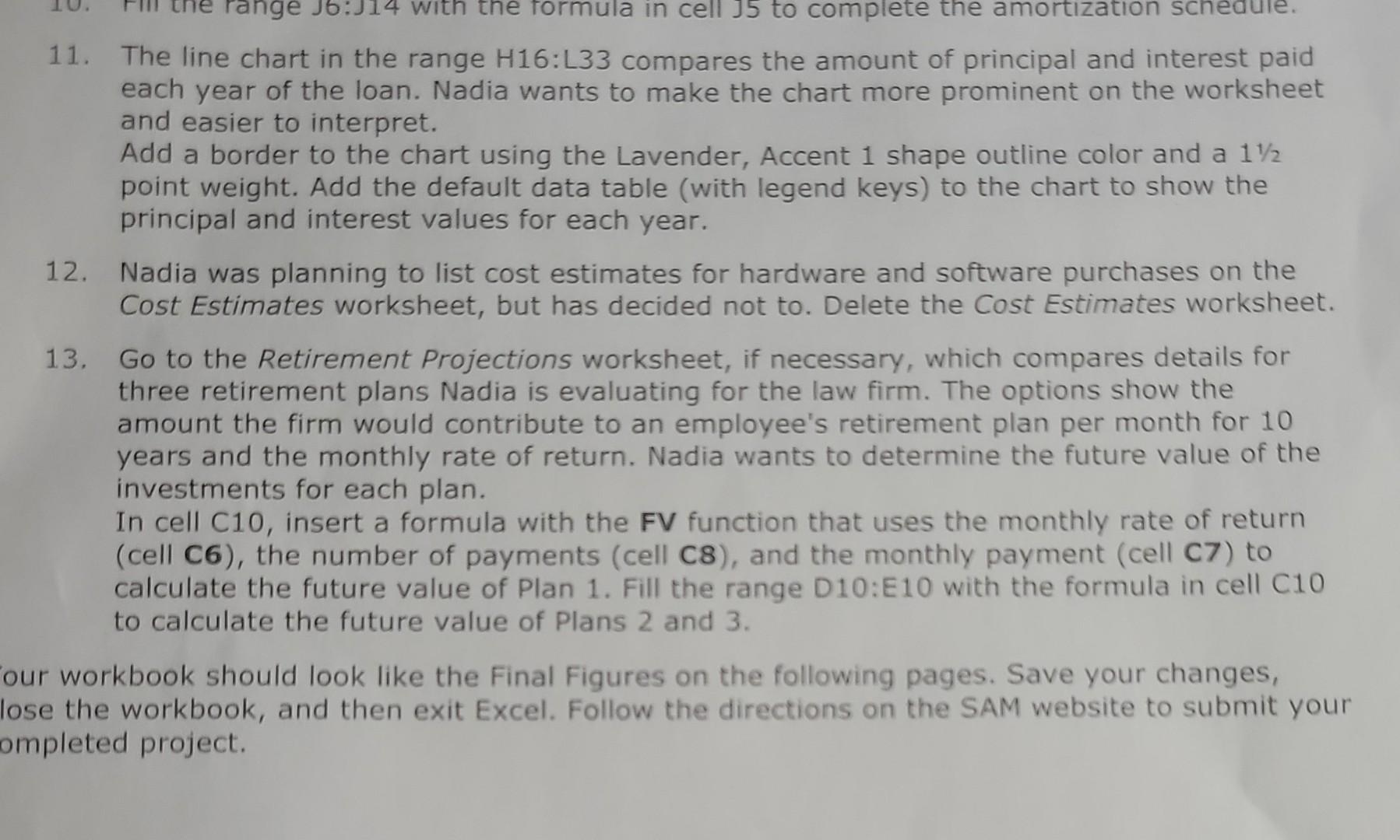 Solved 11. The line chart in the range H16:L33 compares the | Chegg.com