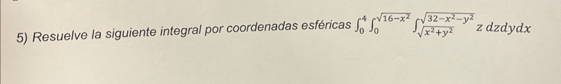 Solved Resuelve la siguiente integral por coordenadas | Chegg.com