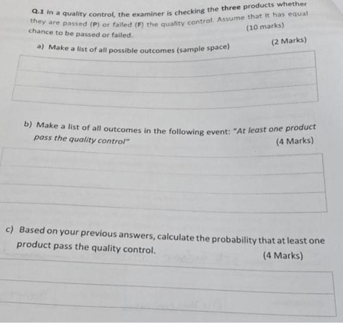 Solved Q.1 In a quality control, the examiner is checking | Chegg.com