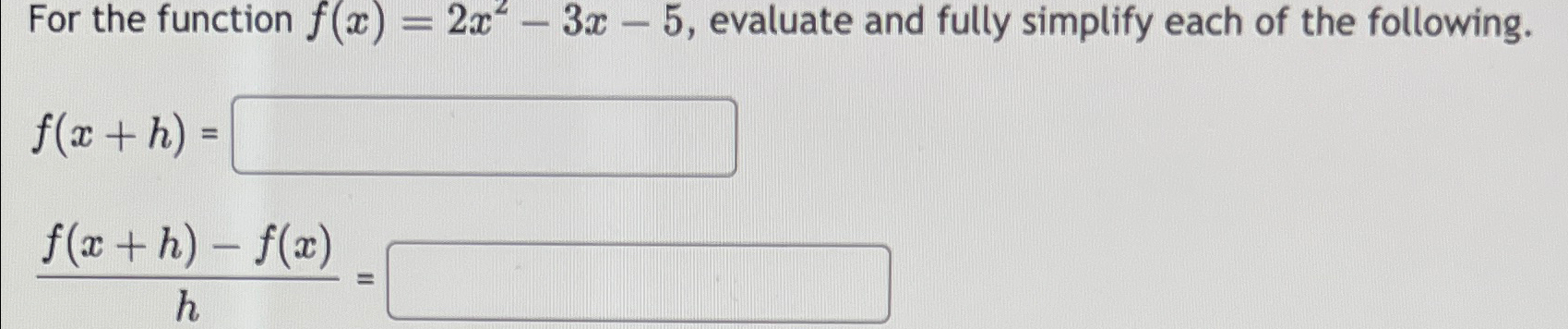 Solved For the function f(x)=2x2-3x-5, ﻿evaluate and fully | Chegg.com