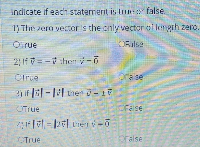 Solved Indicate if each statement is true or false. 1) The | Chegg.com