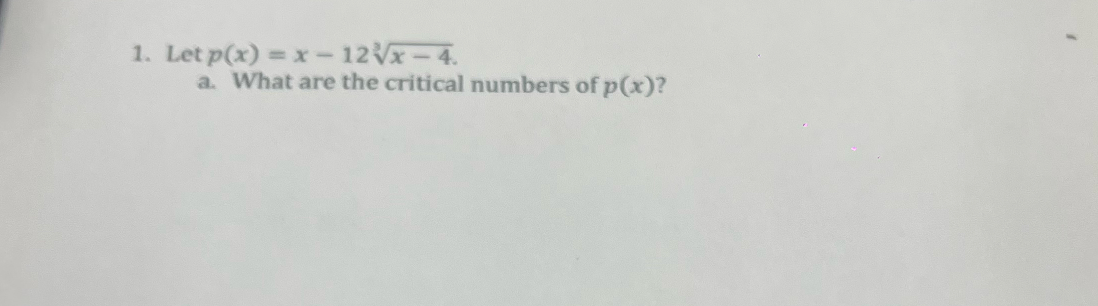 Solved Let p(x)=x-12x-43.a. ﻿What are the critical numbers | Chegg.com