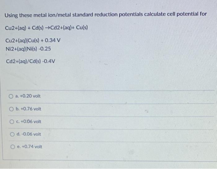 Solved Using these metal ion/metal standard reduction | Chegg.com