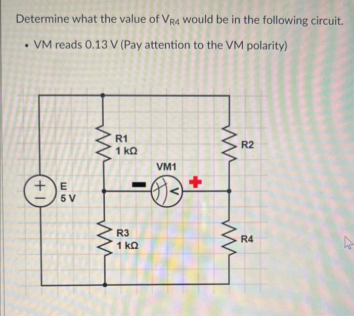 Solved Determine what the value of VR4 would be in the | Chegg.com