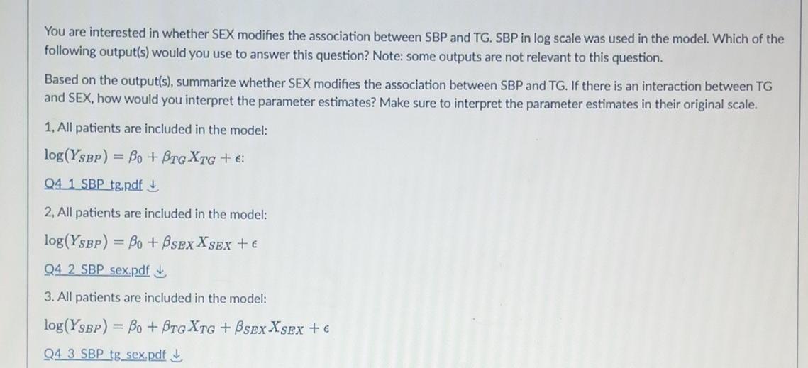 Solved You Are Interested In Whether Sex Modifies The 