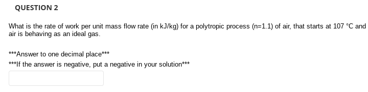 Solved QUESTION 2 What is the rate of work per unit mass | Chegg.com