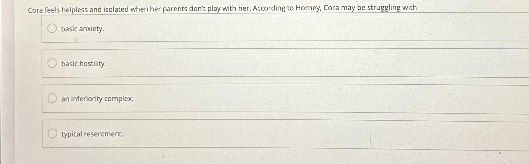 Solved Cora feels helpless and isolated when her parents | Chegg.com