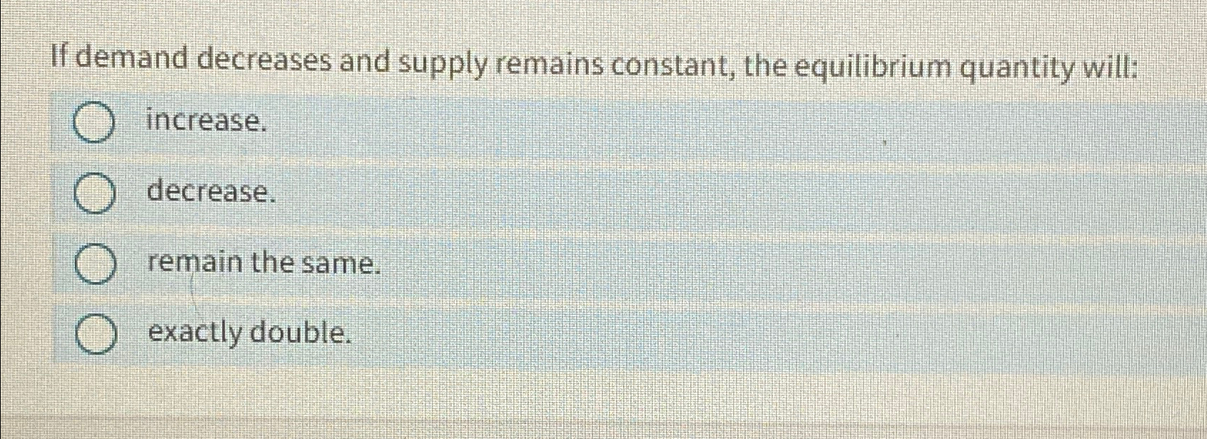 Solved If demand decreases and supply remains constant, the | Chegg.com