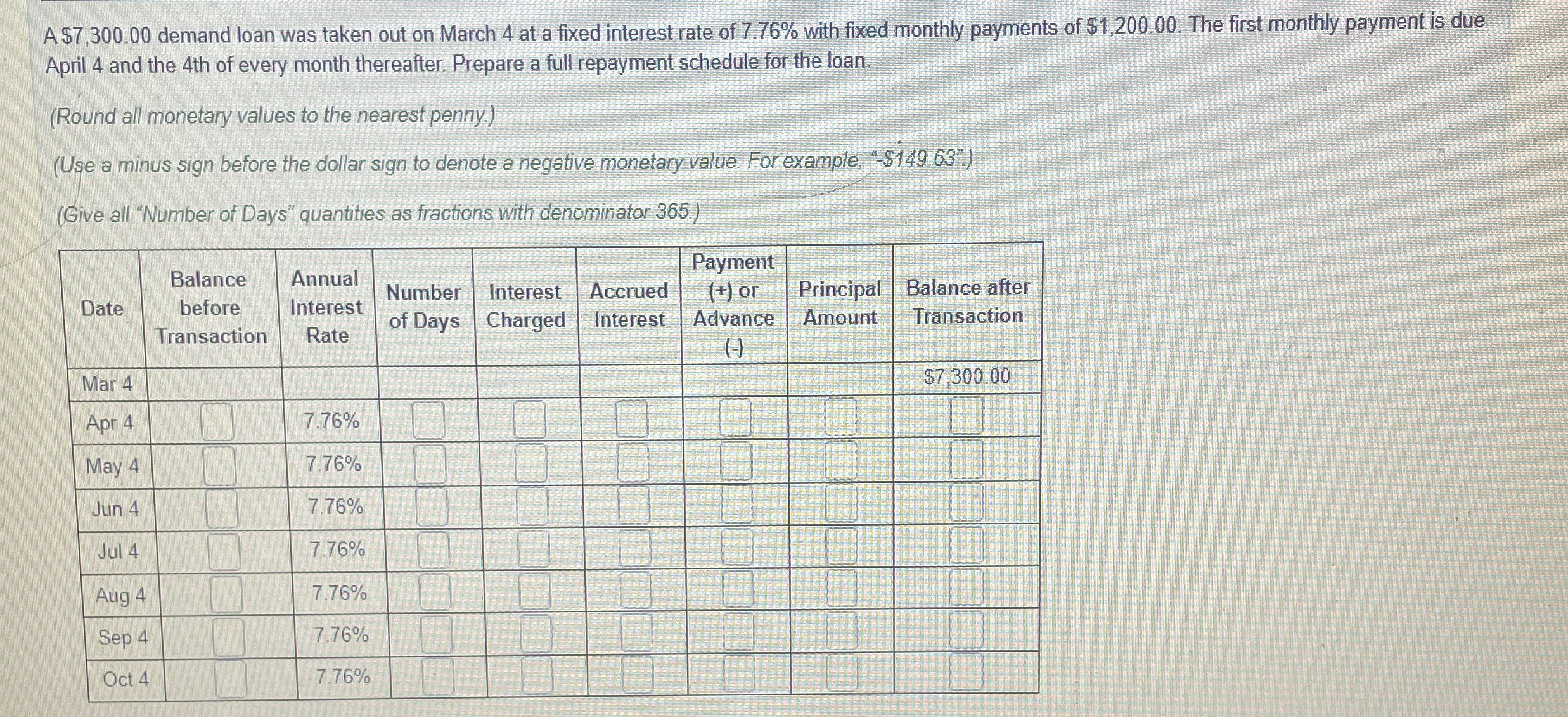 Solved A $7,300.00 ﻿demand loan was taken out on March 4 ﻿at | Chegg.com