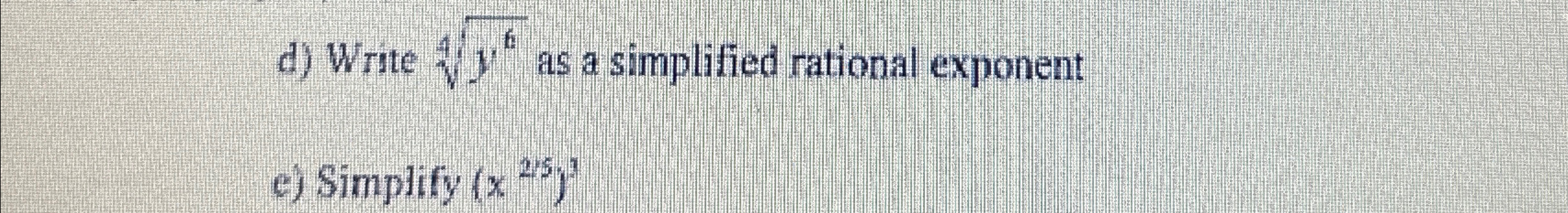 d) ﻿Write y64 ﻿as a simplified rational exponentc) | Chegg.com