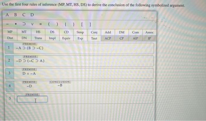 Use the first four rules of inference (MP, MT, HS, | Chegg.com