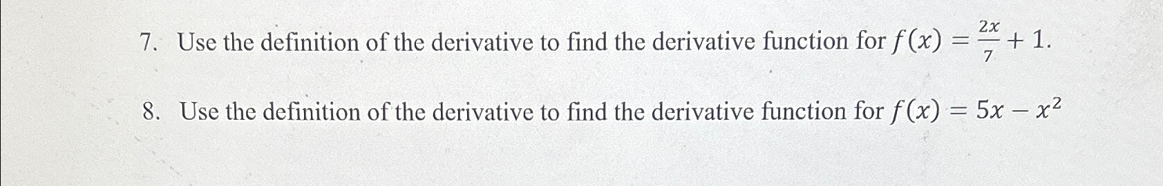 Solved Use the definition of the derivative to find the | Chegg.com