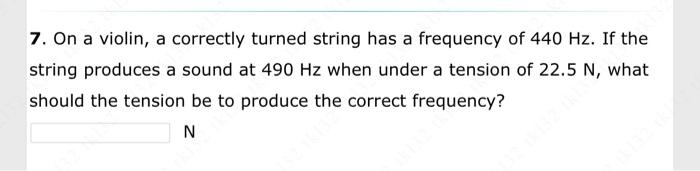 Solved 7. On a violin, a correctly turned string has a | Chegg.com