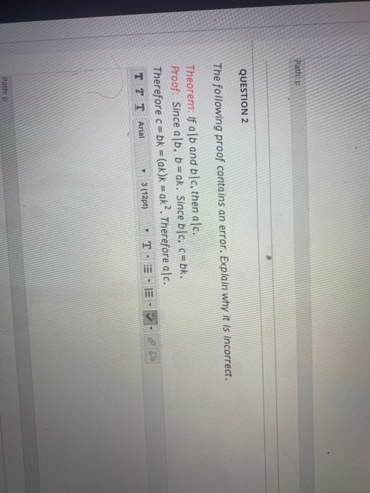 Solved Path:p QUESTION 2 The following proof contains an | Chegg.com