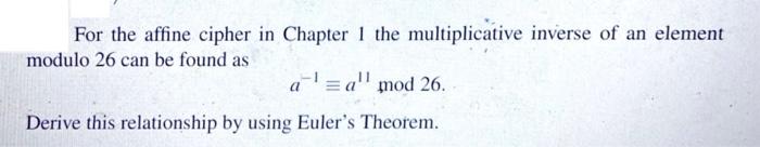 Solved For the affine cipher in Chapter 1 the multiplicative | Chegg.com