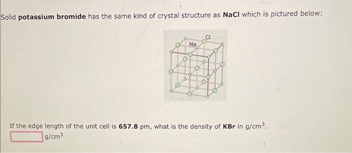Solved Solid potassium chloride has the same kind of crystal | Chegg.com