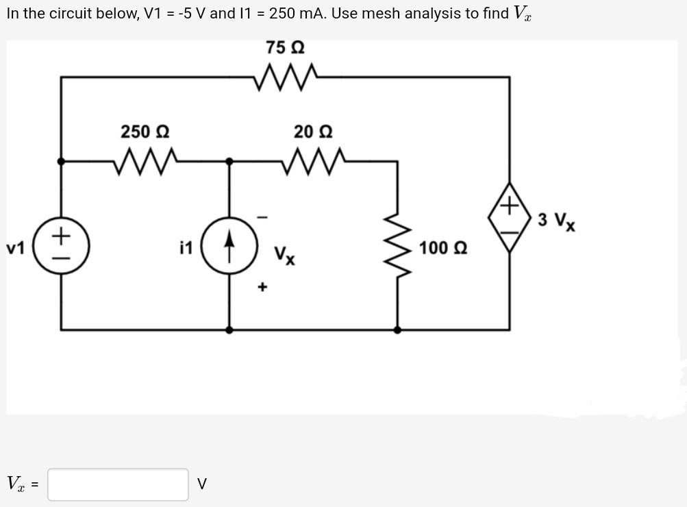 Solved In the circuit below, V1=−5 V and I1=250 mA. Use mesh | Chegg.com
