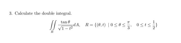 Solved 3. Calculate the double integral. | Chegg.com