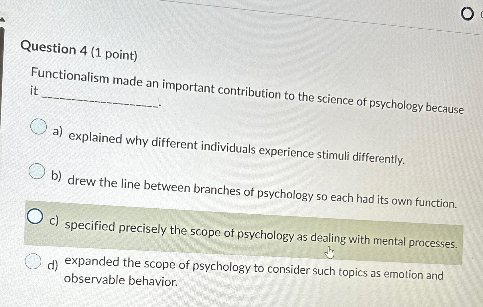 Solved Question 4 (1 ﻿point)Functionalism made an important | Chegg.com