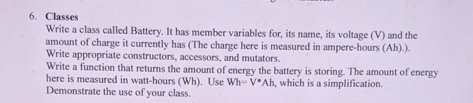 Solved Classes Write a class called Battery. It has member | Chegg.com
