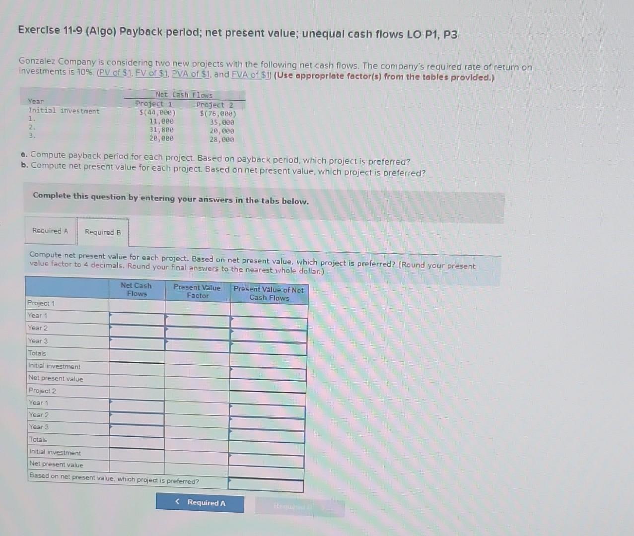 Solved Exerclse 11-9 (Algo) Payback perlod; net present | Chegg.com Solved Exerclse 11-9 (Algo) Payback perlod; net present | Chegg.com