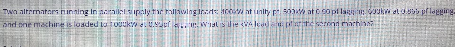 Solved Two alternators running in parallel supply the | Chegg.com