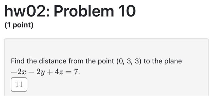 hw02: Problem 10 (1 point) Find the distance from the | Chegg.com