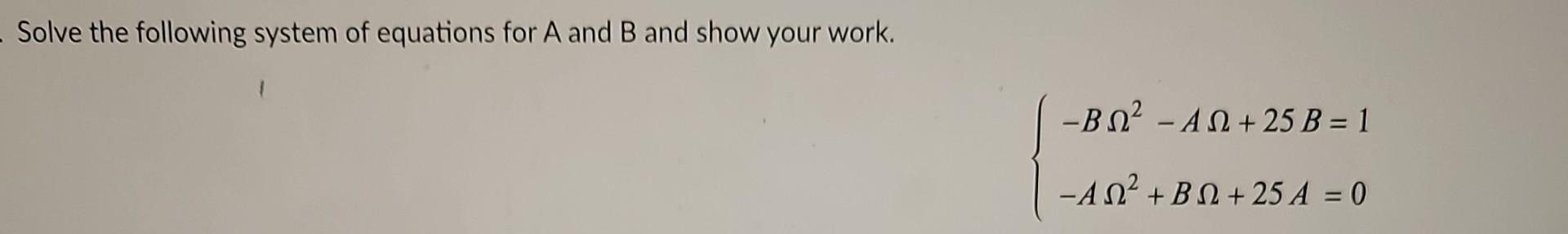 Solved Solve the following system of equations for A and B | Chegg.com
