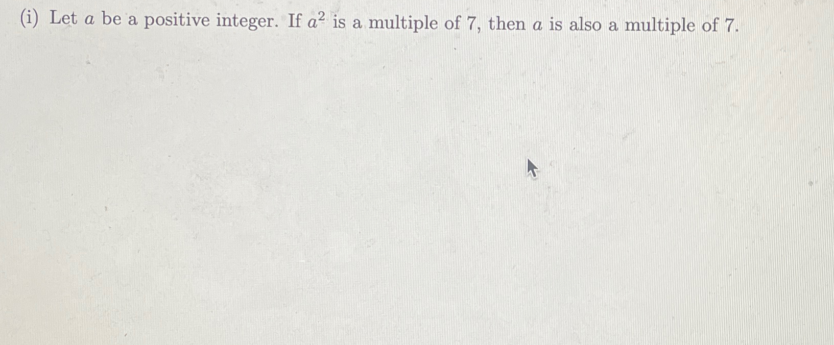 Solved (i) ﻿Let a ﻿be a positive integer. If a2 ﻿is a | Chegg.com