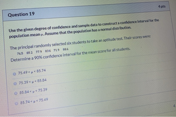 Solved 4 pts Question 19 Use the given degree of confidence | Chegg.com